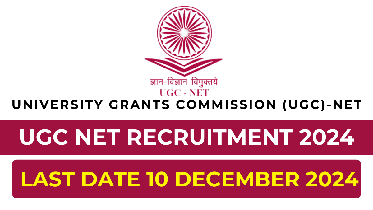 UGC NET December 2024: JRF & Assistant Professor Recruitment Details